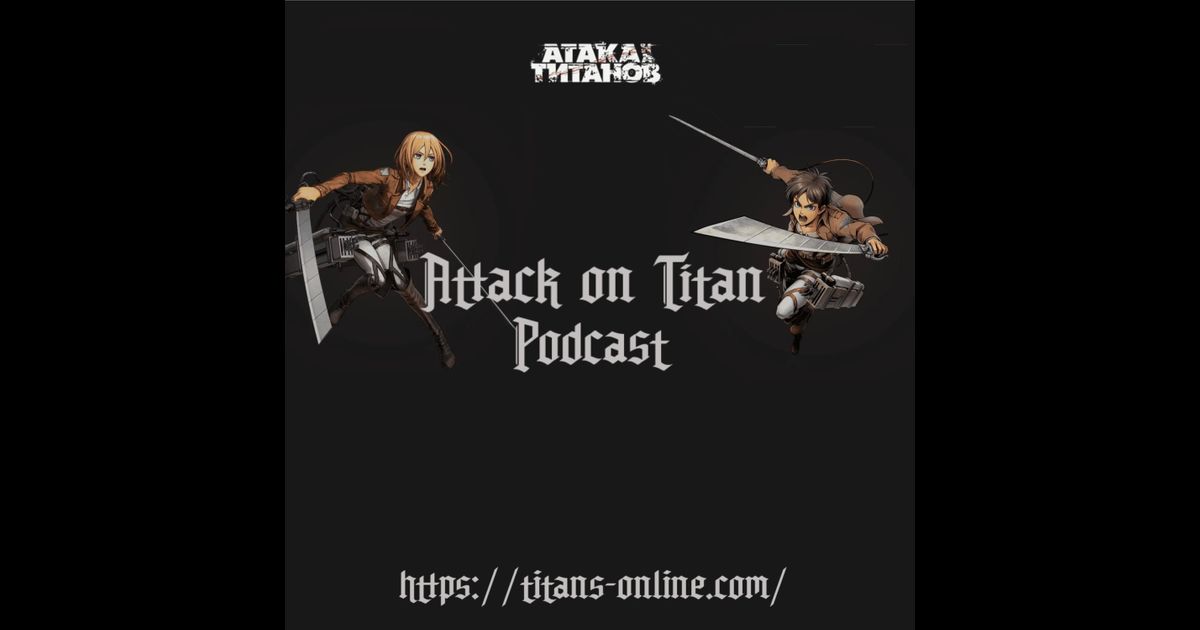 Attack on Titan Podcast | RedCircle