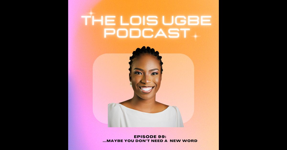The Lois Ugbe Podcast | RedCircle
