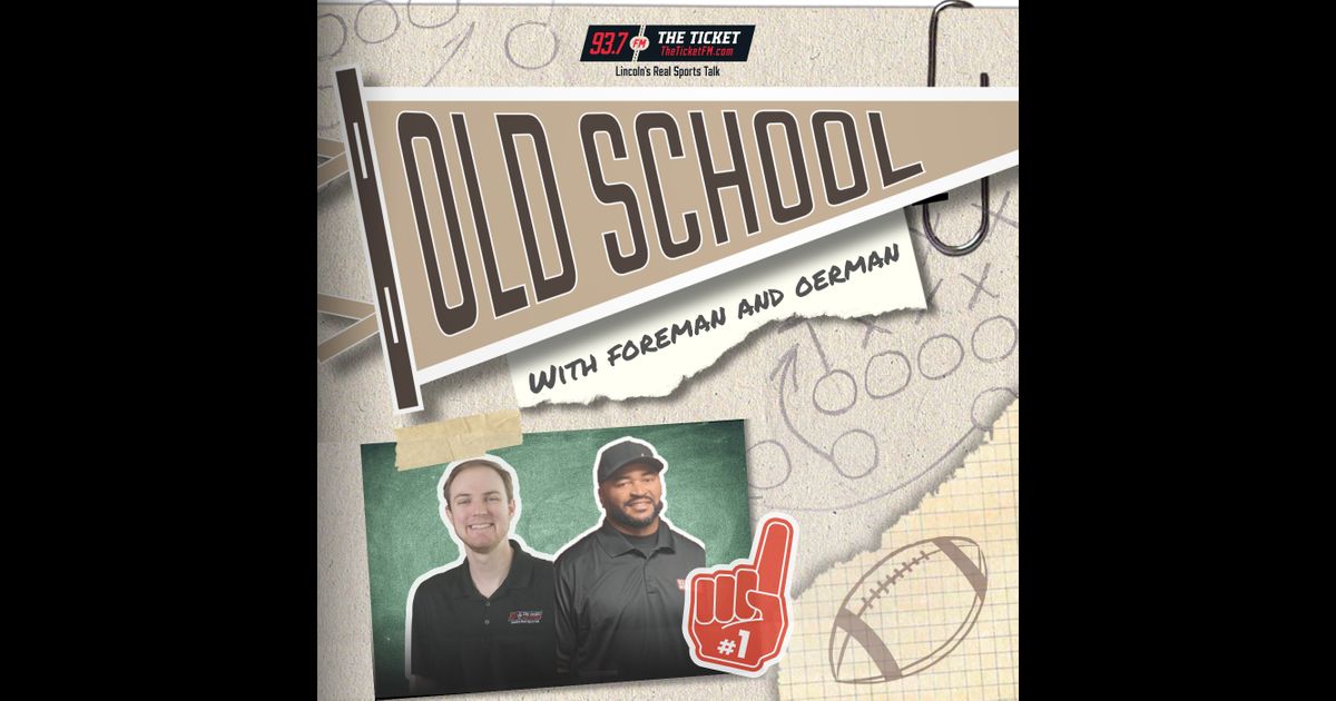 Old School w/ Foreman and Oerman – 93.7 The Ticket KNTK | RedCircle