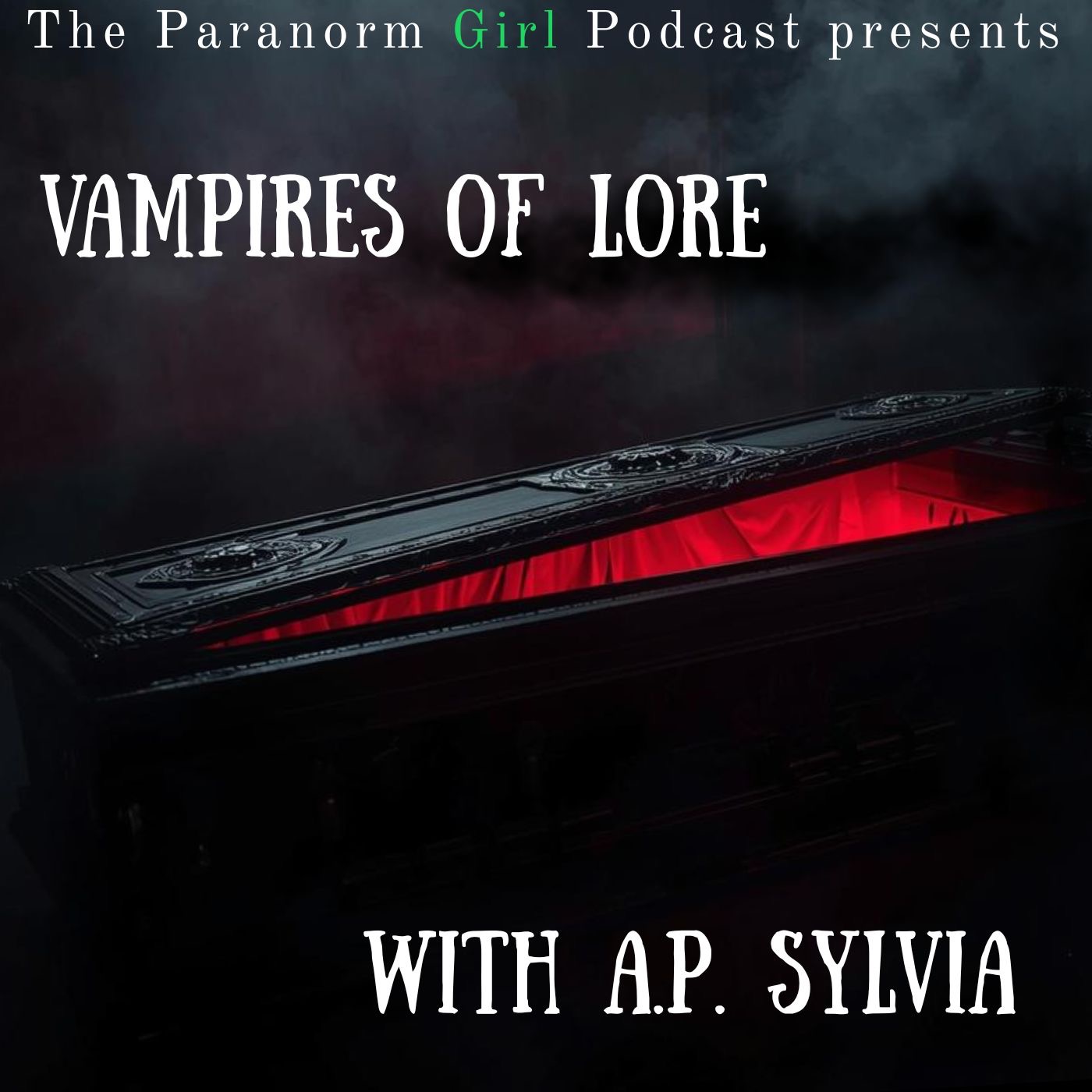 Vampires of Lore with AP Sylvia: Folklore, Fangs & the Making of Monsters - The Paranorm Girl ...