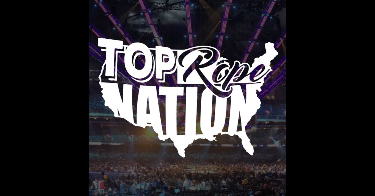 Top Rope Nation - WWE & AEW Podcast | RedCircle