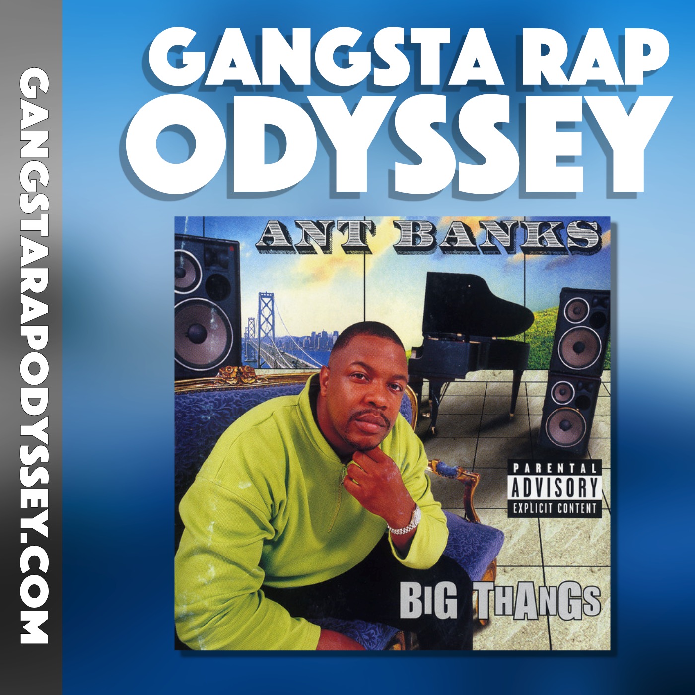 Tha Gangsta Rap Odyssey Podcast - Ant Banks (Big Thangs) Let's Revisit | Free Listening on ...