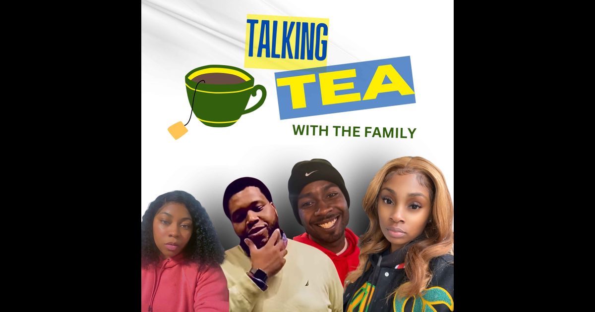 Talking Tea with the Family | RedCircle