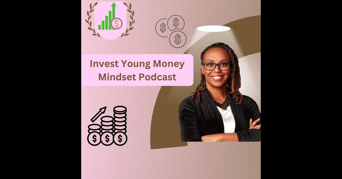 Invest Young: Money Mindset Podcast | RedCircle