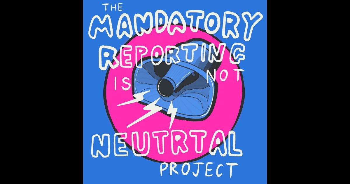 Mandatory Reporting is Not Neutral | RedCircle