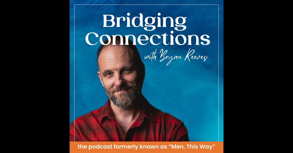 Bridging Connections with Bryan Reeves | RedCircle