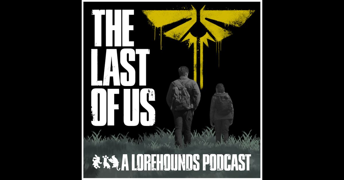 The Last of Us - The Lorehounds | RedCircle