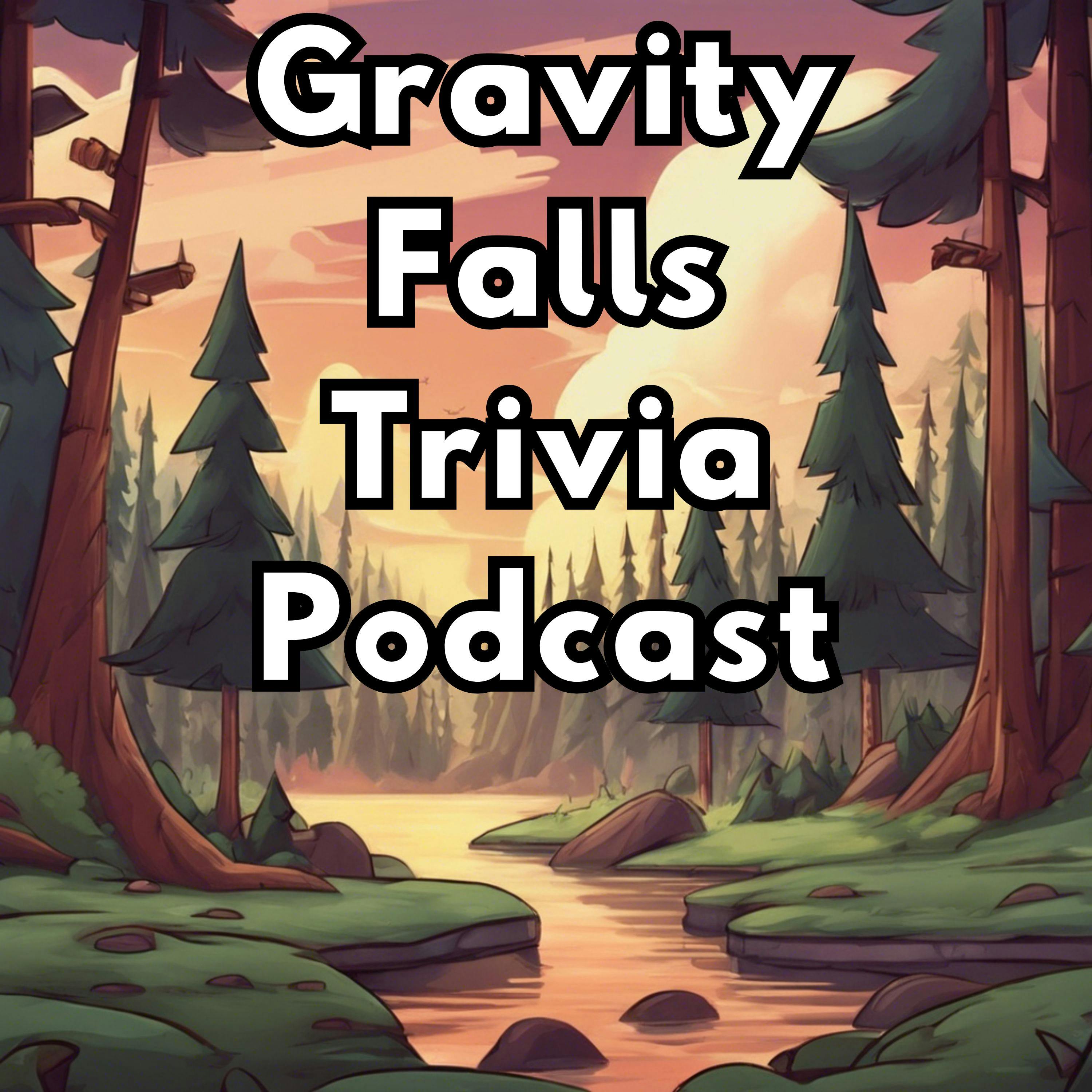 Gravity Falls Trivia Podcast | RedCircle