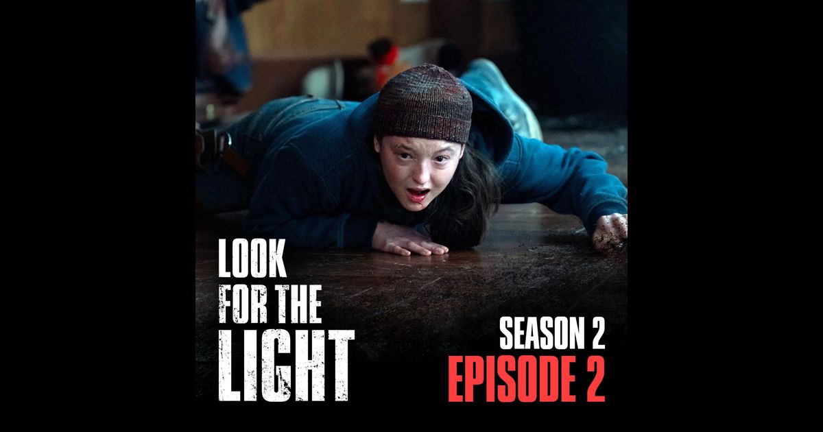 Look for the Light | The Last of Us Podcast | RedCircle