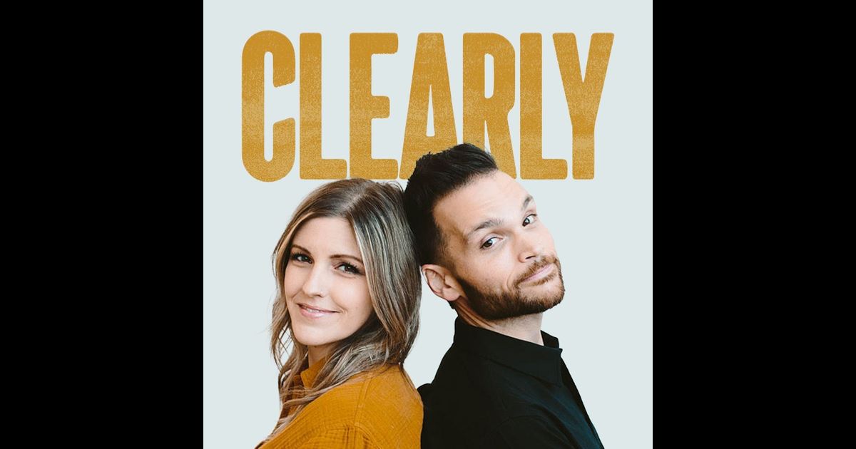 Clearly with Jimmy & Kelly Needham | RedCircle