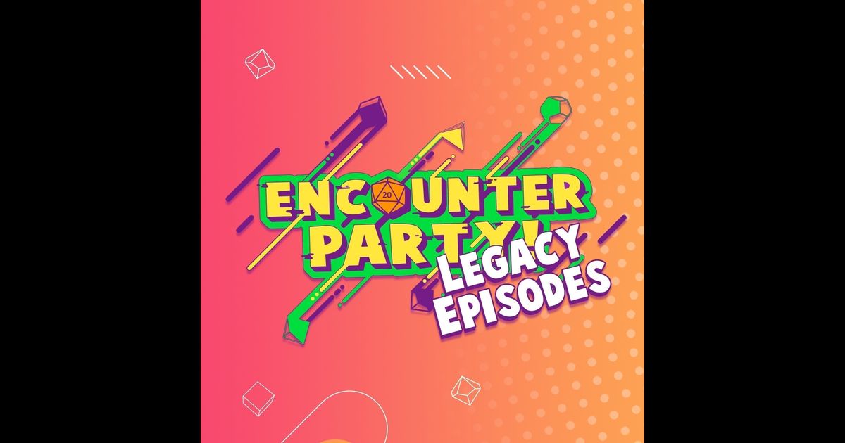 Encounter Party - The Legacy Episodes | RedCircle