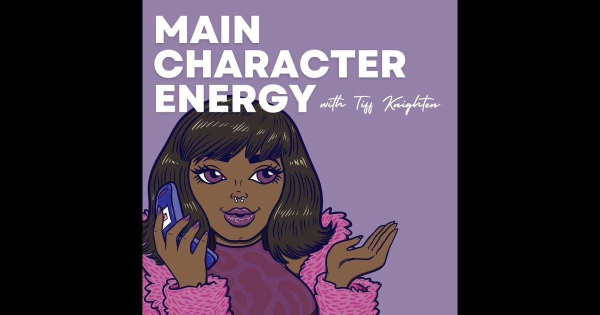 Main Character Energy with Tiff Knighten | RedCircle