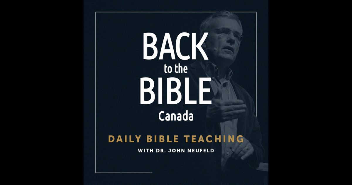 Back to the Bible Canada with Dr. John Neufeld | RedCircle
