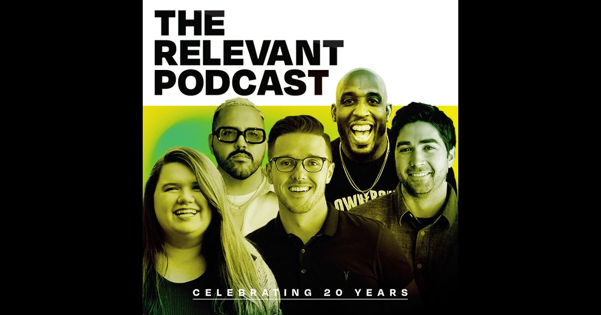 The RELEVANT Podcast | RedCircle