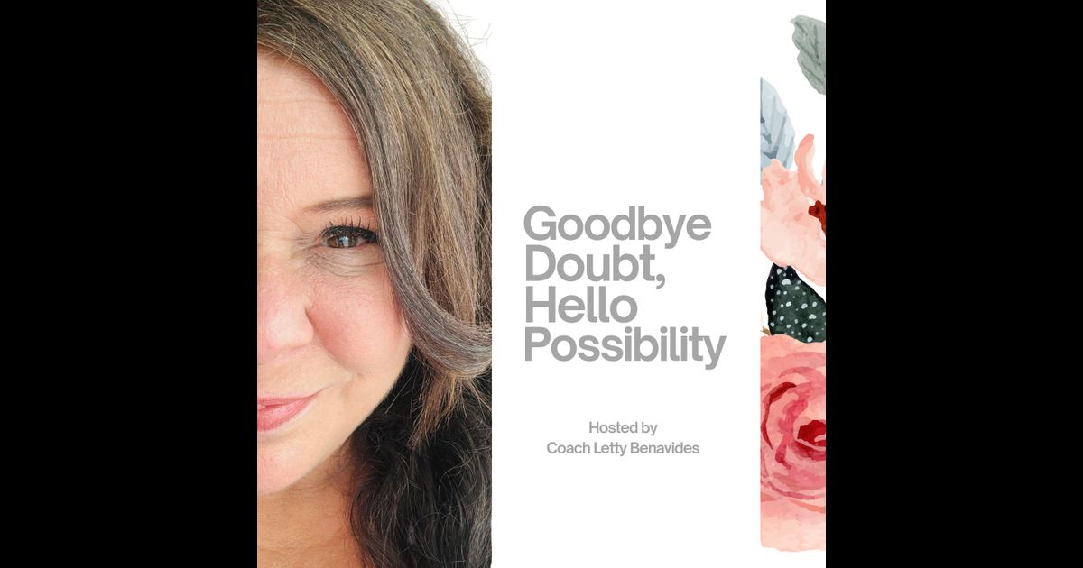 Goodbye Doubt, Hello Possibility... | RedCircle
