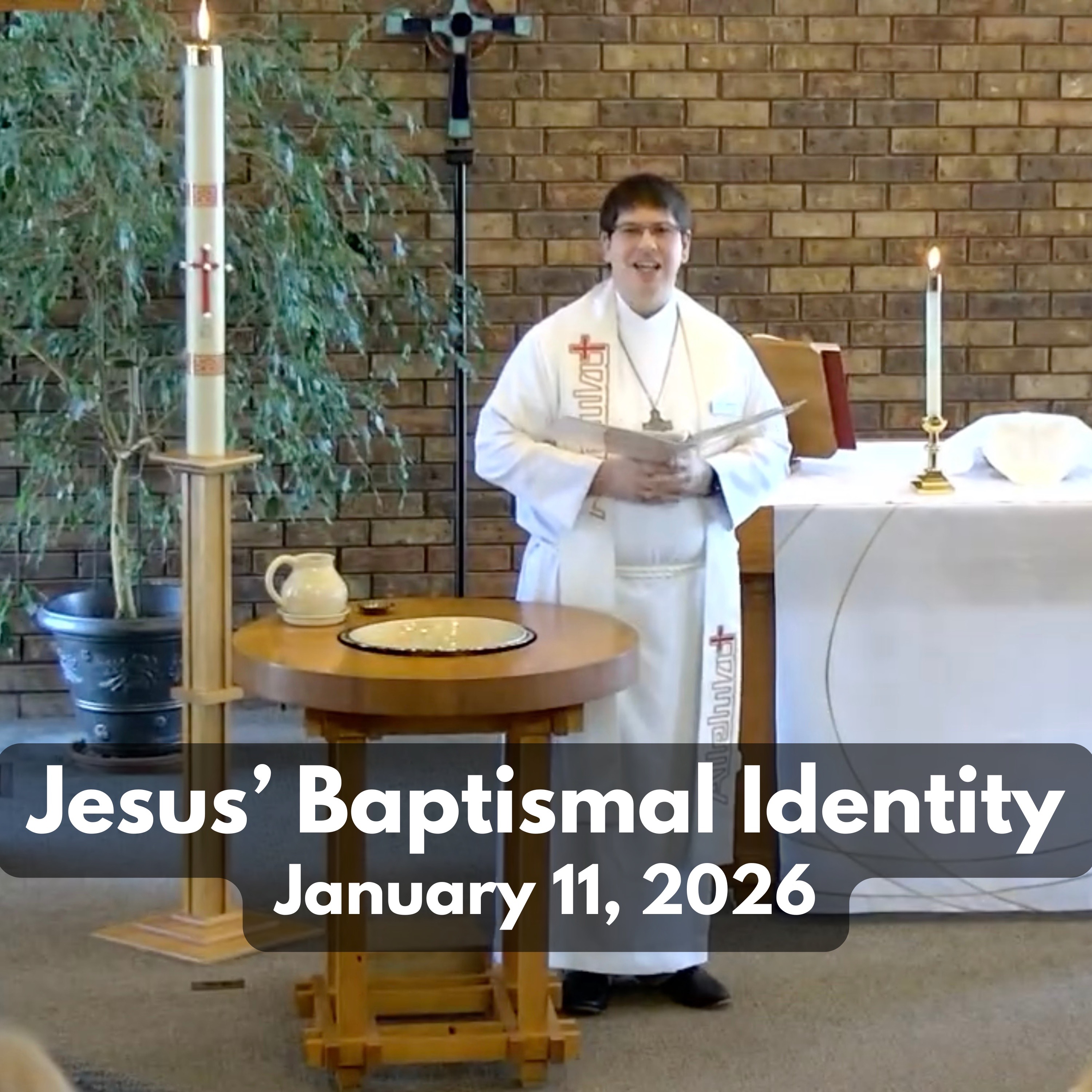 Jesus' Baptismal Identity | January 11, 2026 – Sermons | Living Hope ...