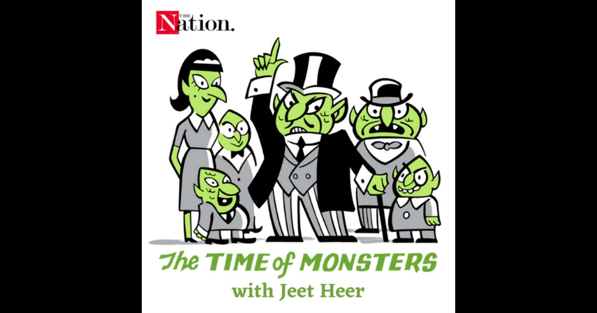 The Time of Monsters with Jeet Heer | RedCircle