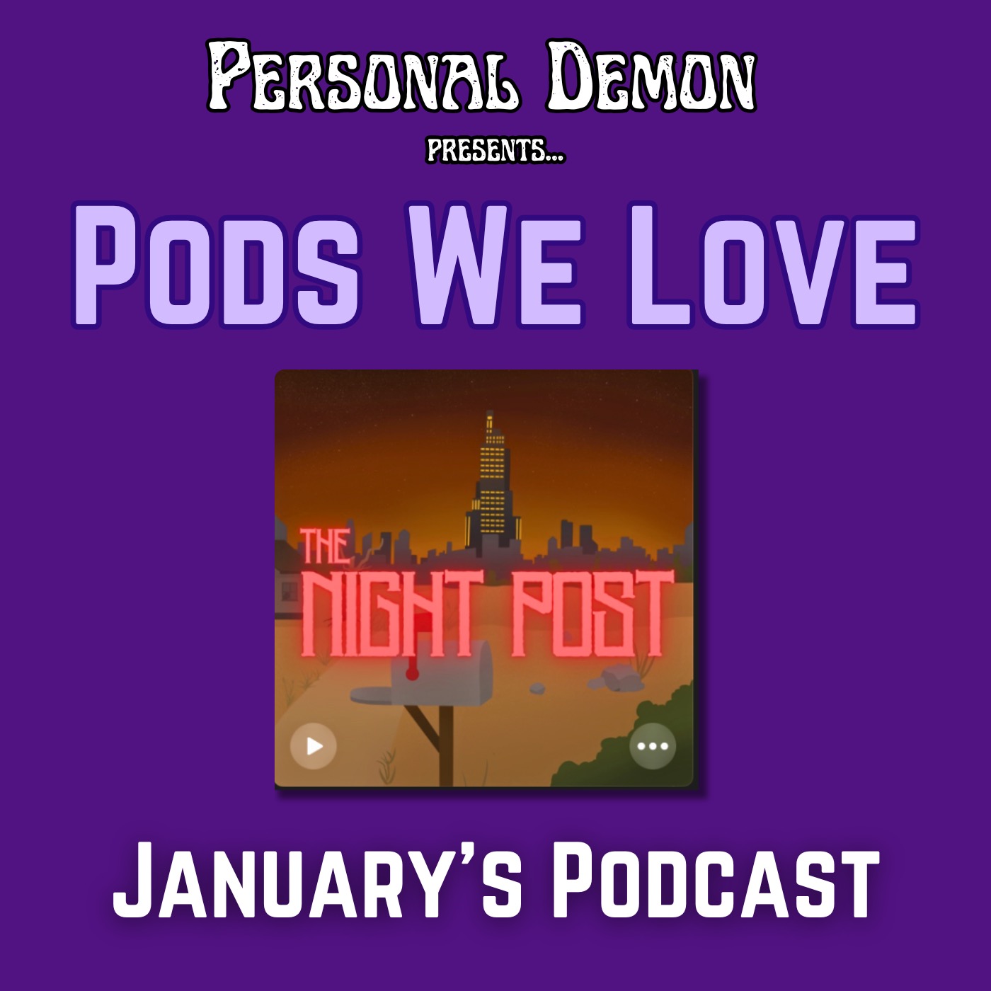 The Night Post | Pods We Love | Jan 2026 by Personal Demon: A YA Horror ...