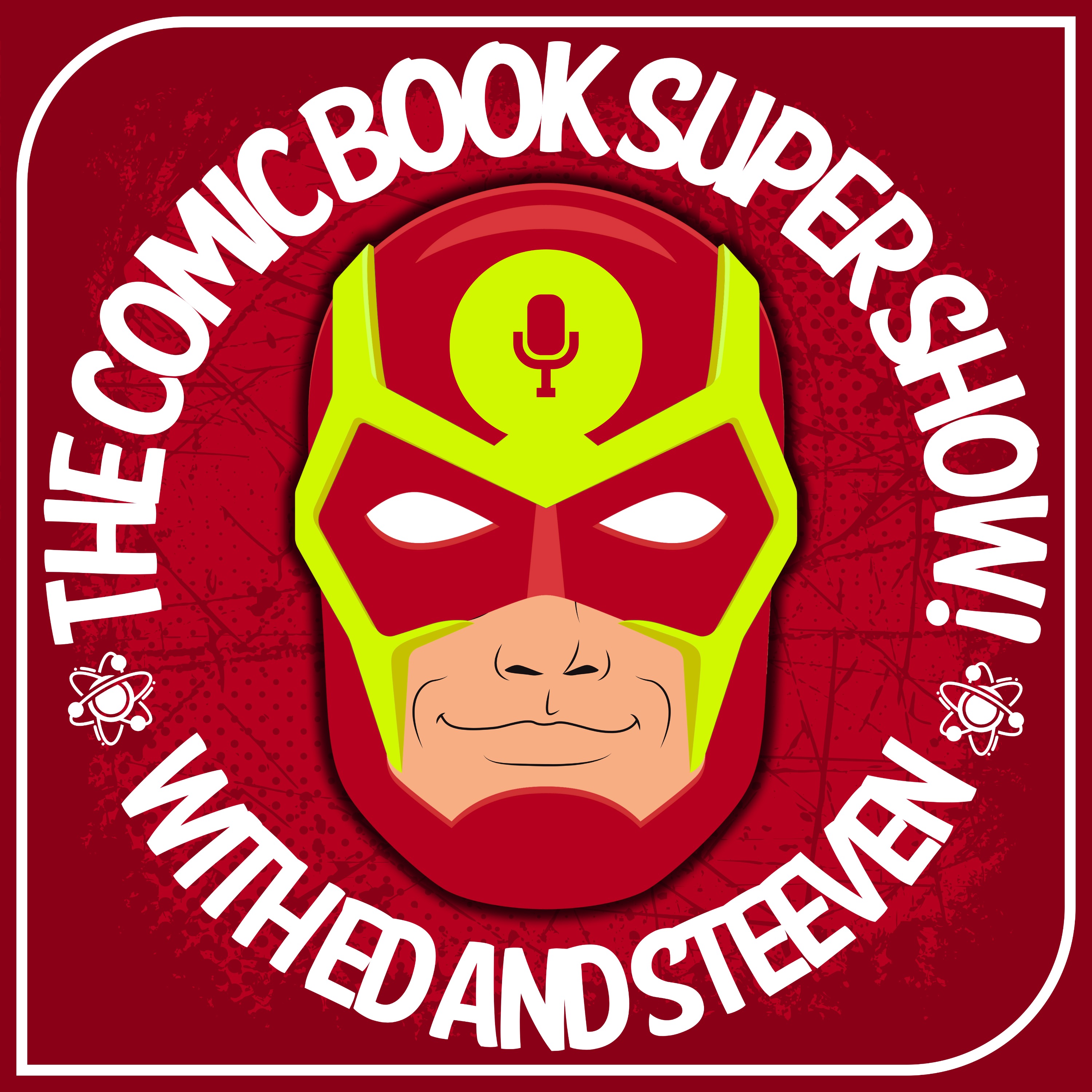 The Comic Book Super Show! (Podcast) | Podchaser