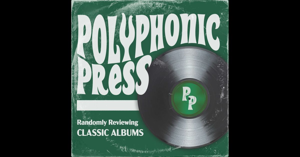 Polyphonic Press - Classic Album Reviews | RedCircle