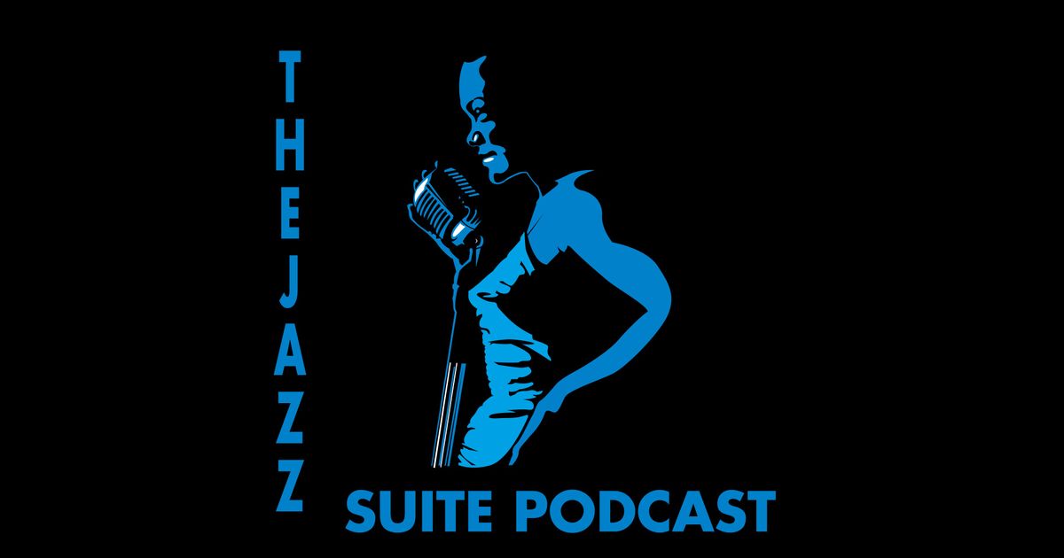 The Jazz Suite Podcast | RedCircle